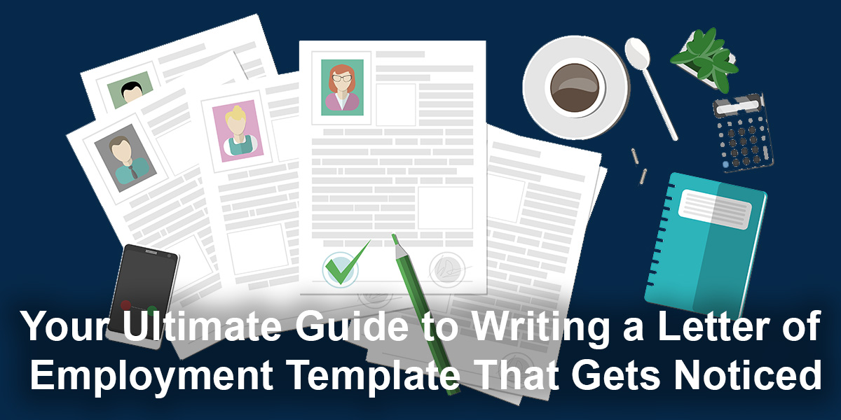 Your Ultimate Guide to Writing a Letter of Employment Template That ...