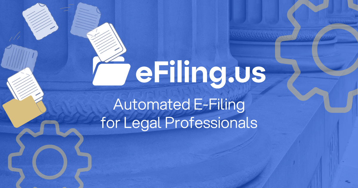 Automated Court E-Filings for Law Firms and Legal Professionals ...
