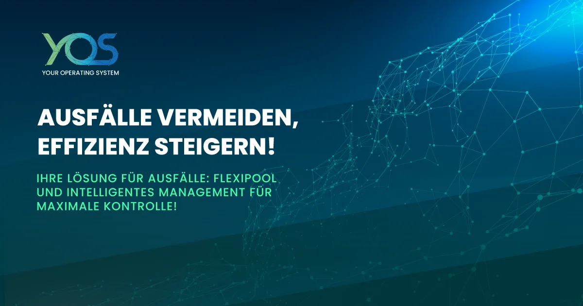 YOS - Effiziente Ausfallmanagement Lösung 2.0 | YOS Tech GmbH