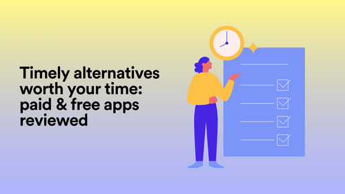 Timely Alternatives Worth Your Time: Paid & Free Apps Reviewed
