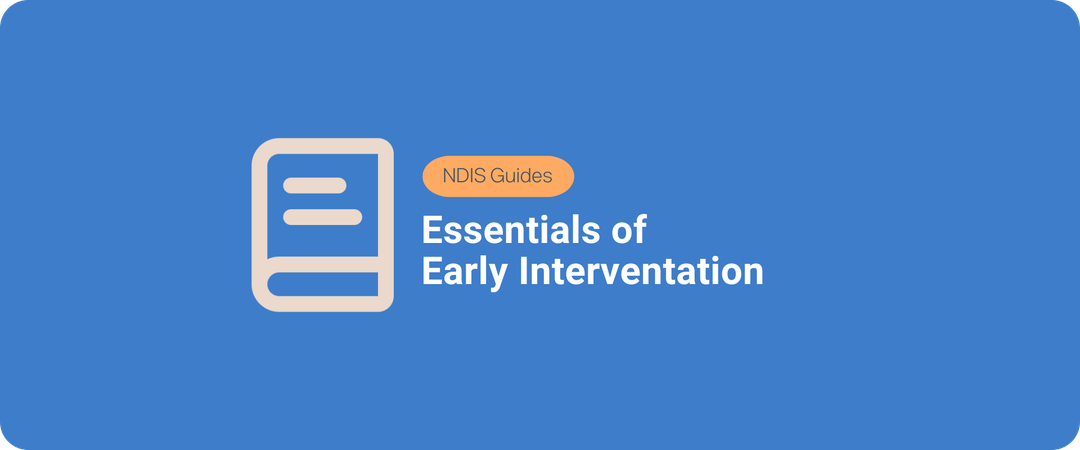 NDIS Early Intervention, The Essential Guide for Providers