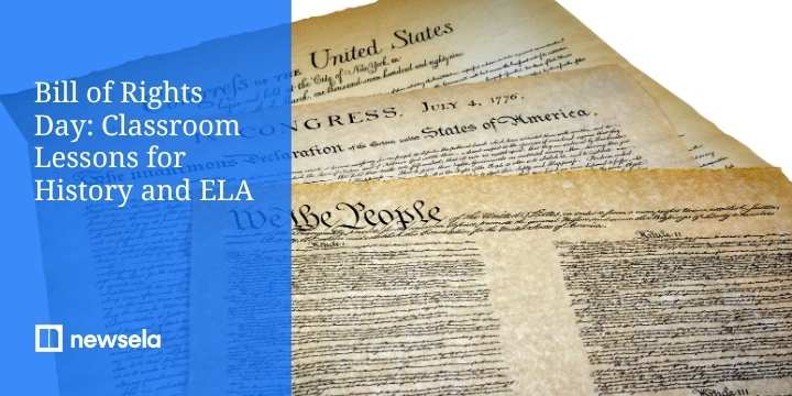 Newsela | Bill of Rights Day: Classroom Lessons for History and ELA