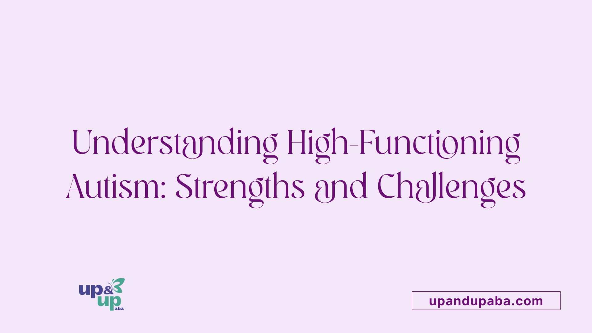 Smart People with Autism - Up & Up ABA