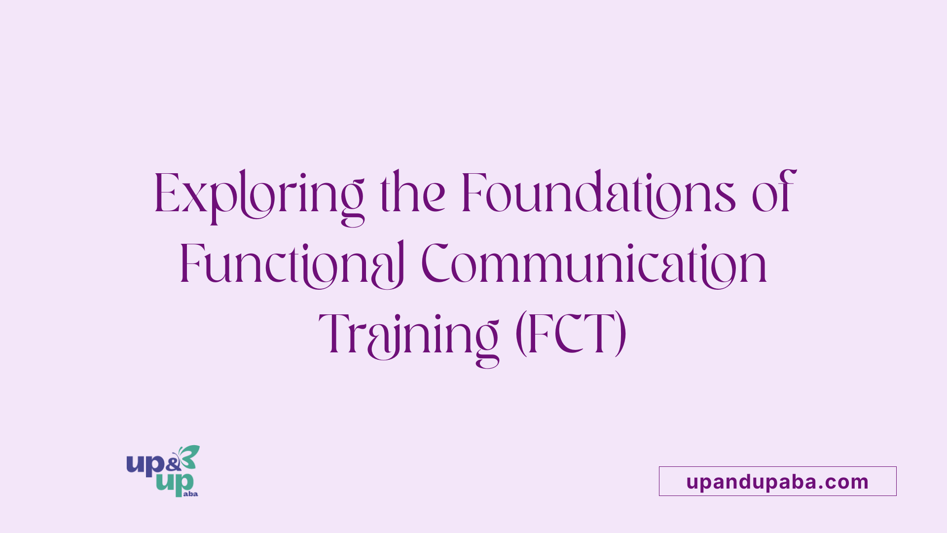 The Role of Functional Communication Training in ABA Therapy Programs ...
