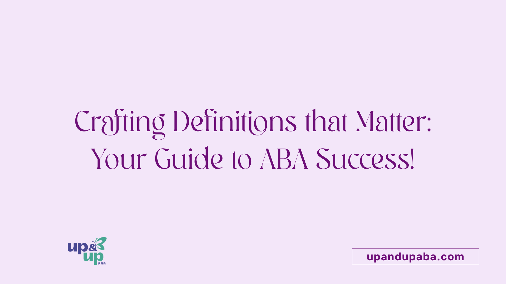 Operational Definitions In ABA - Up & Up ABA