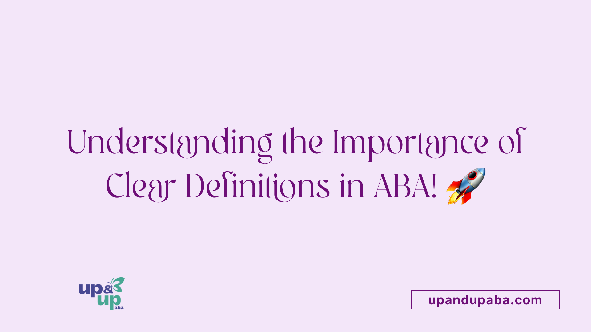 Operational Definitions In ABA - Up & Up ABA