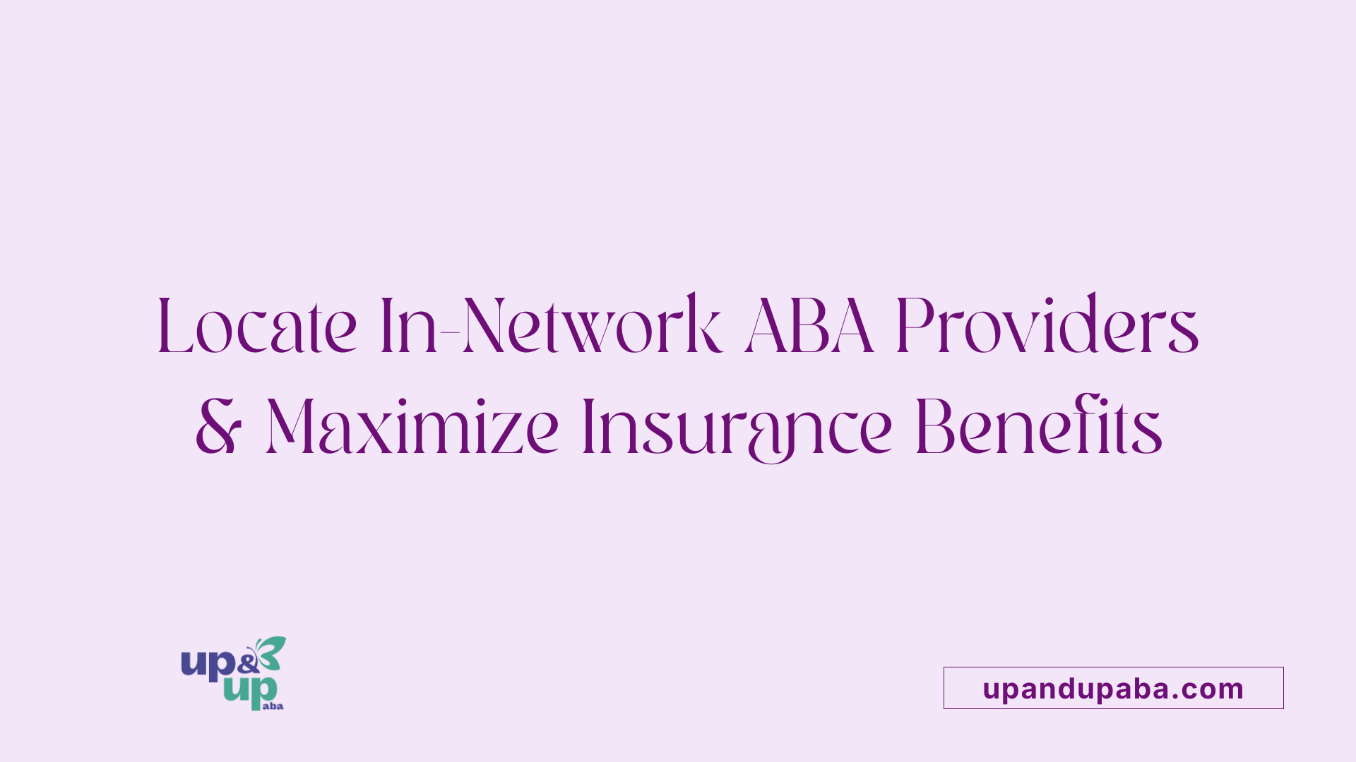 Is ABA Therapy Covered By Insurance In North Carolina? - Up & Up ABA