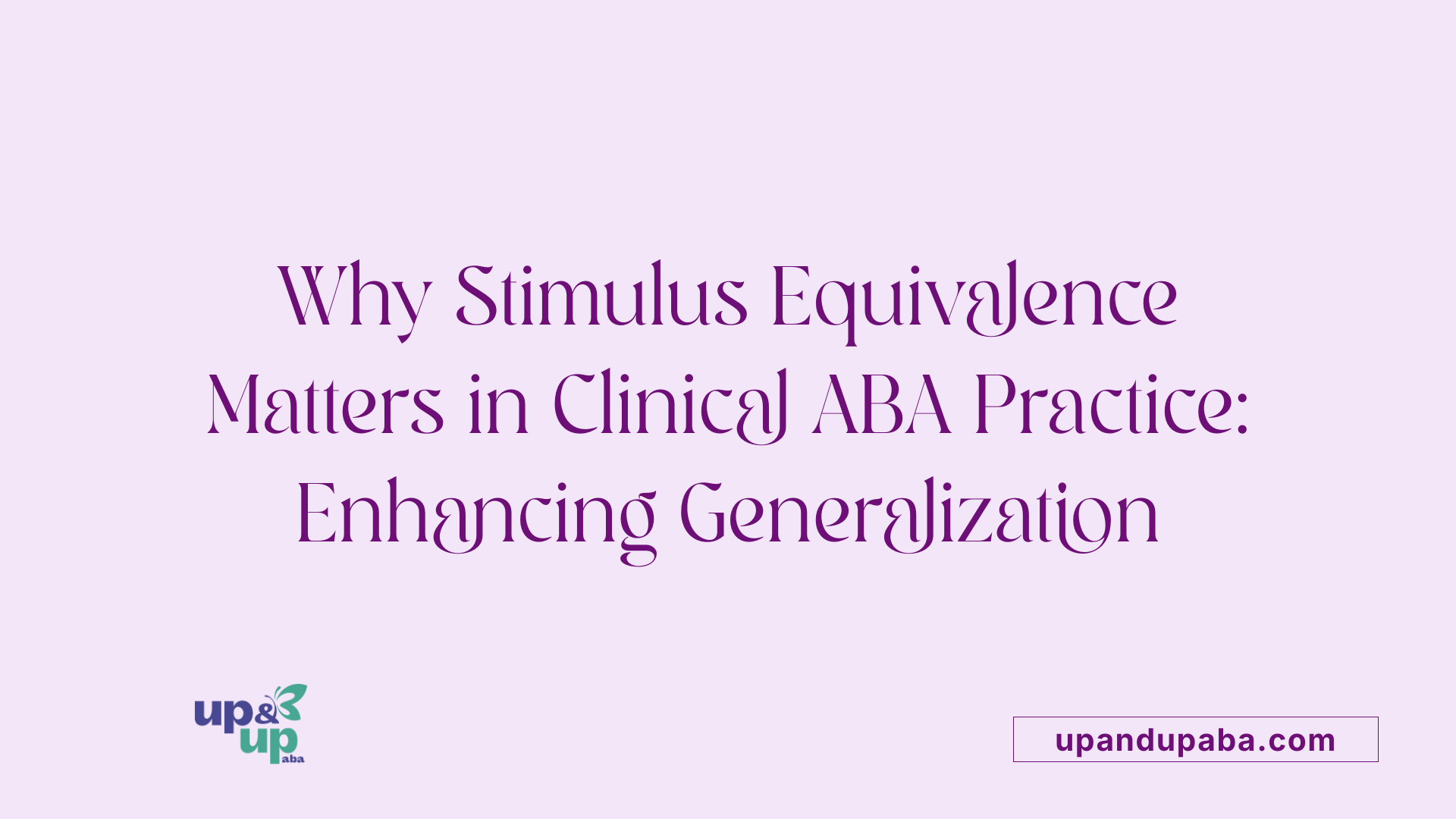 Stimulus Equivalence In ABA - Up & Up ABA
