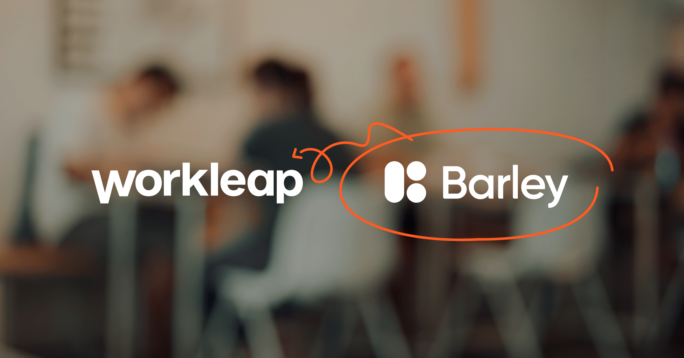 Workleap Acquires Leading Compensation Management Platform Barley to Build the Next Generation ...