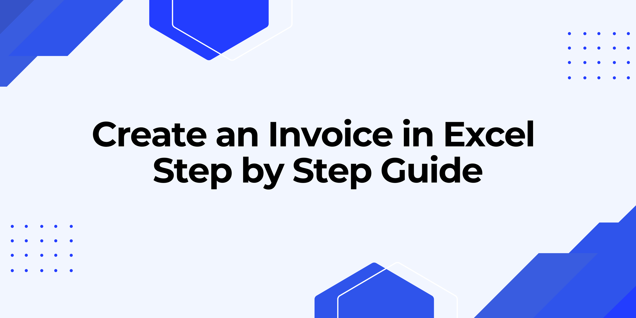How to Create an Invoice in Excel: A Step by Step Guide