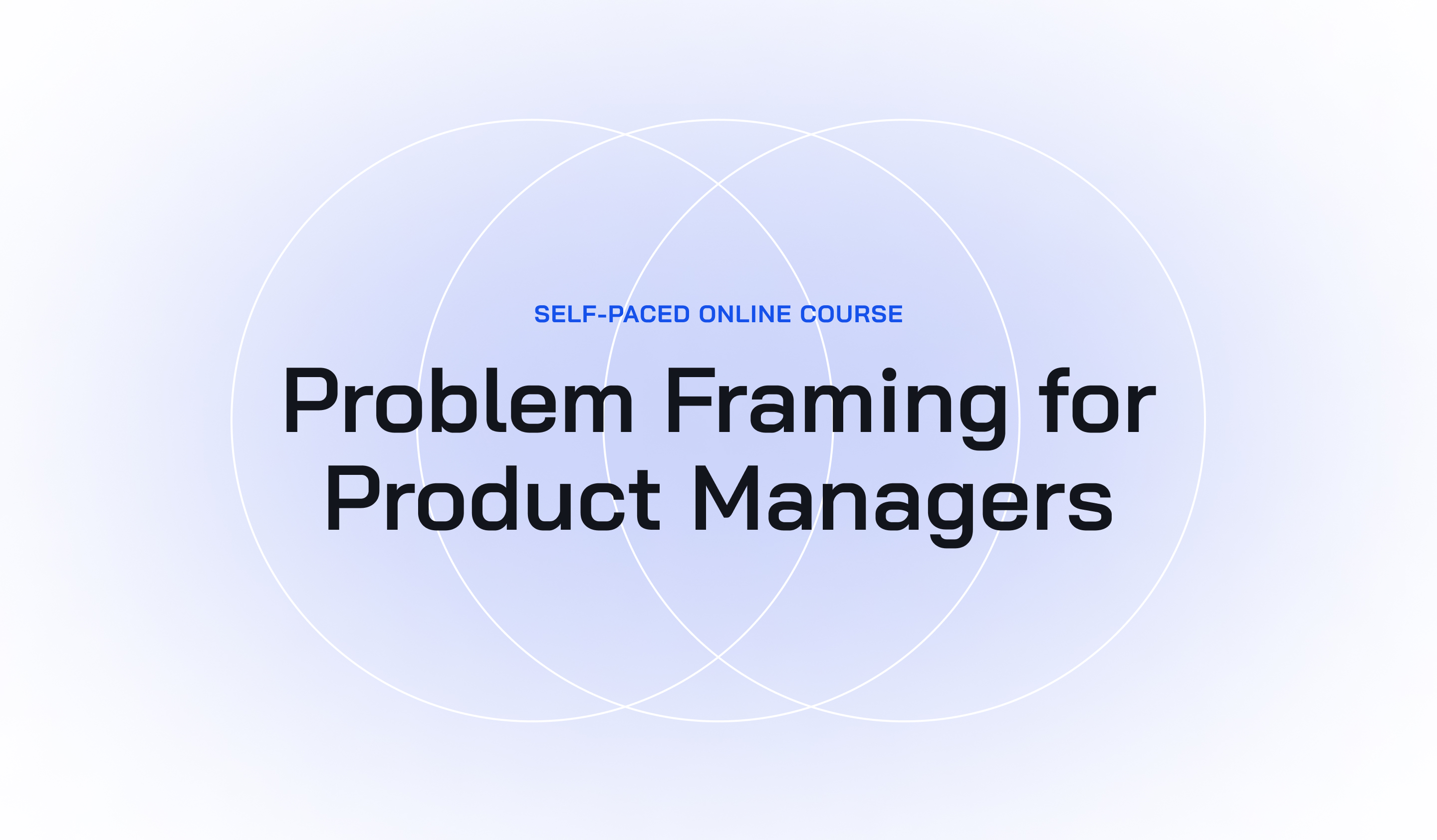 Probl﻿em Framing - Solving the right problems
