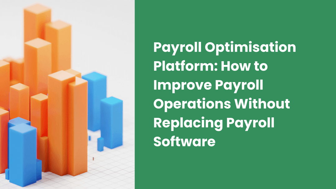 Payroll Optimisation Platform: How to Improve Payroll Operations ...