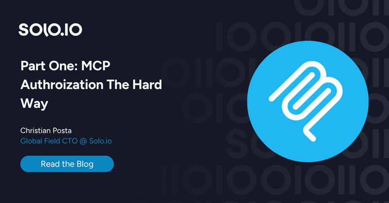 Part Two: MCP Authorization The Hard Way | Solo.io