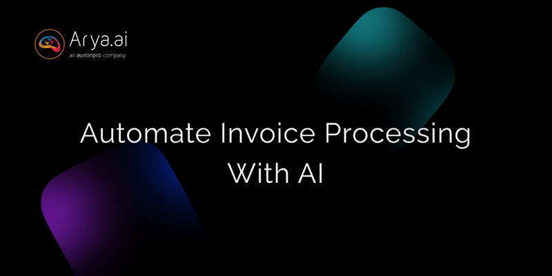 Automate Invoice Processing With Ai