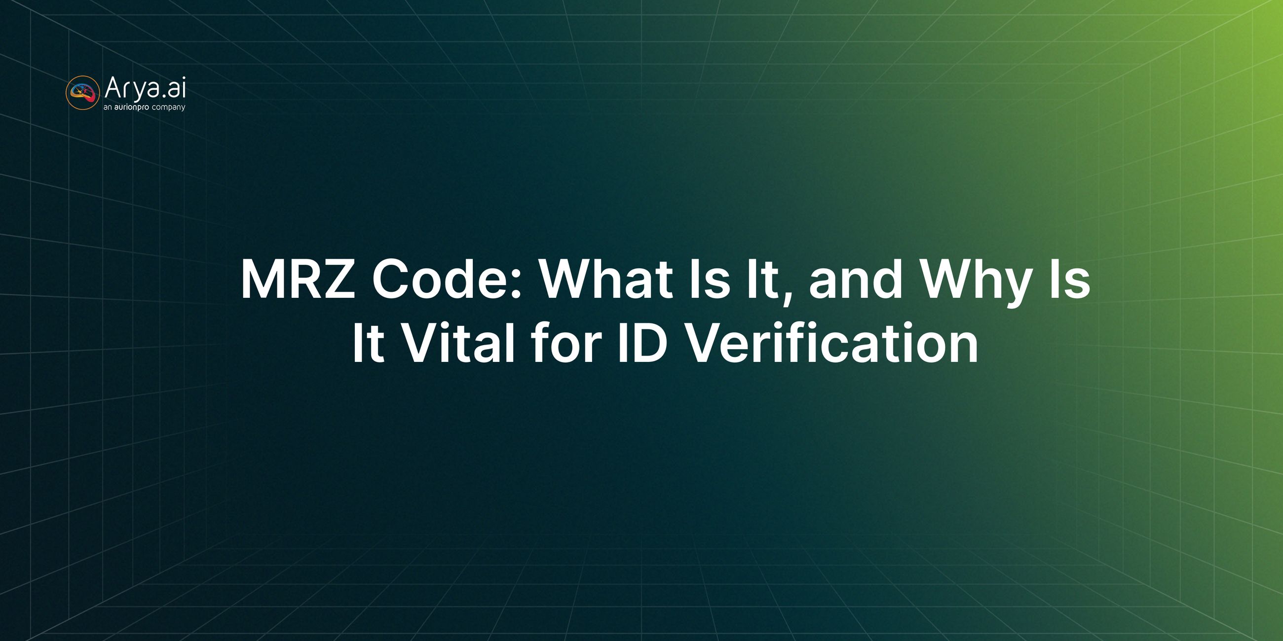 MRZ Code: What Is It, and Why Is It Vital for ID Verification