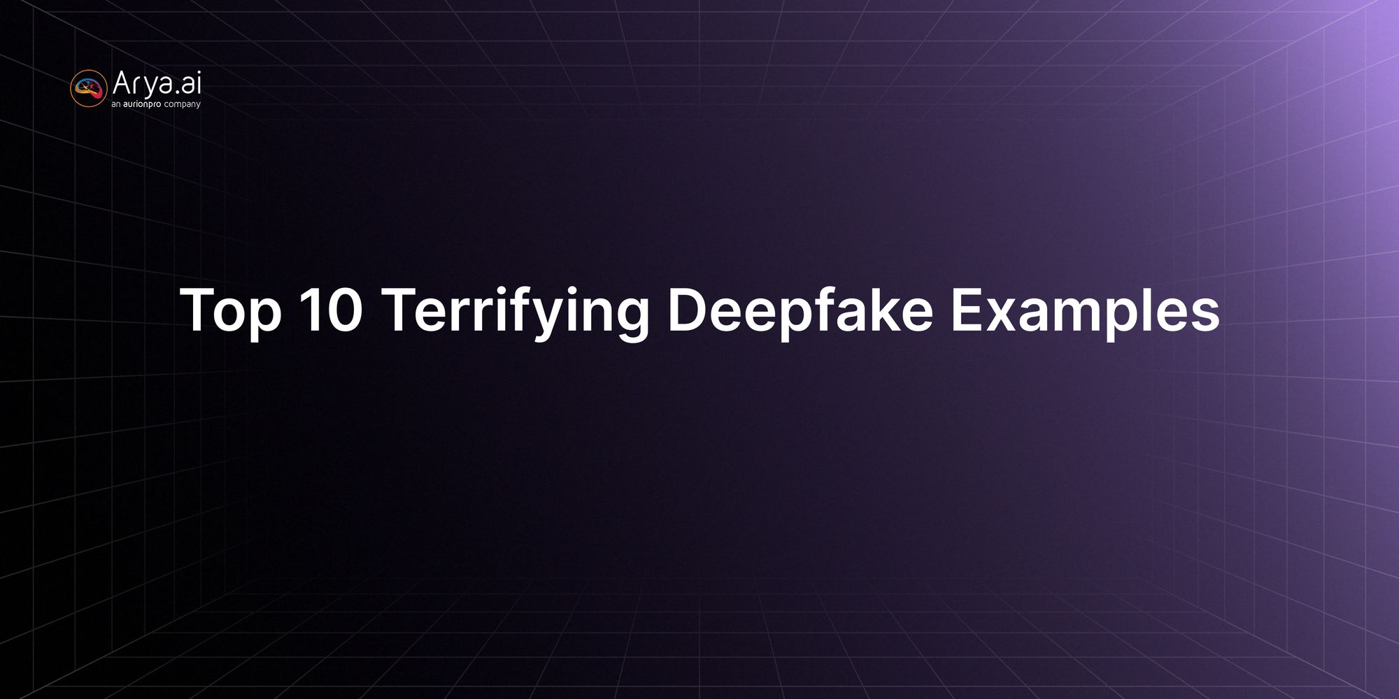 Top 10 Terrifying Deepfake Examples