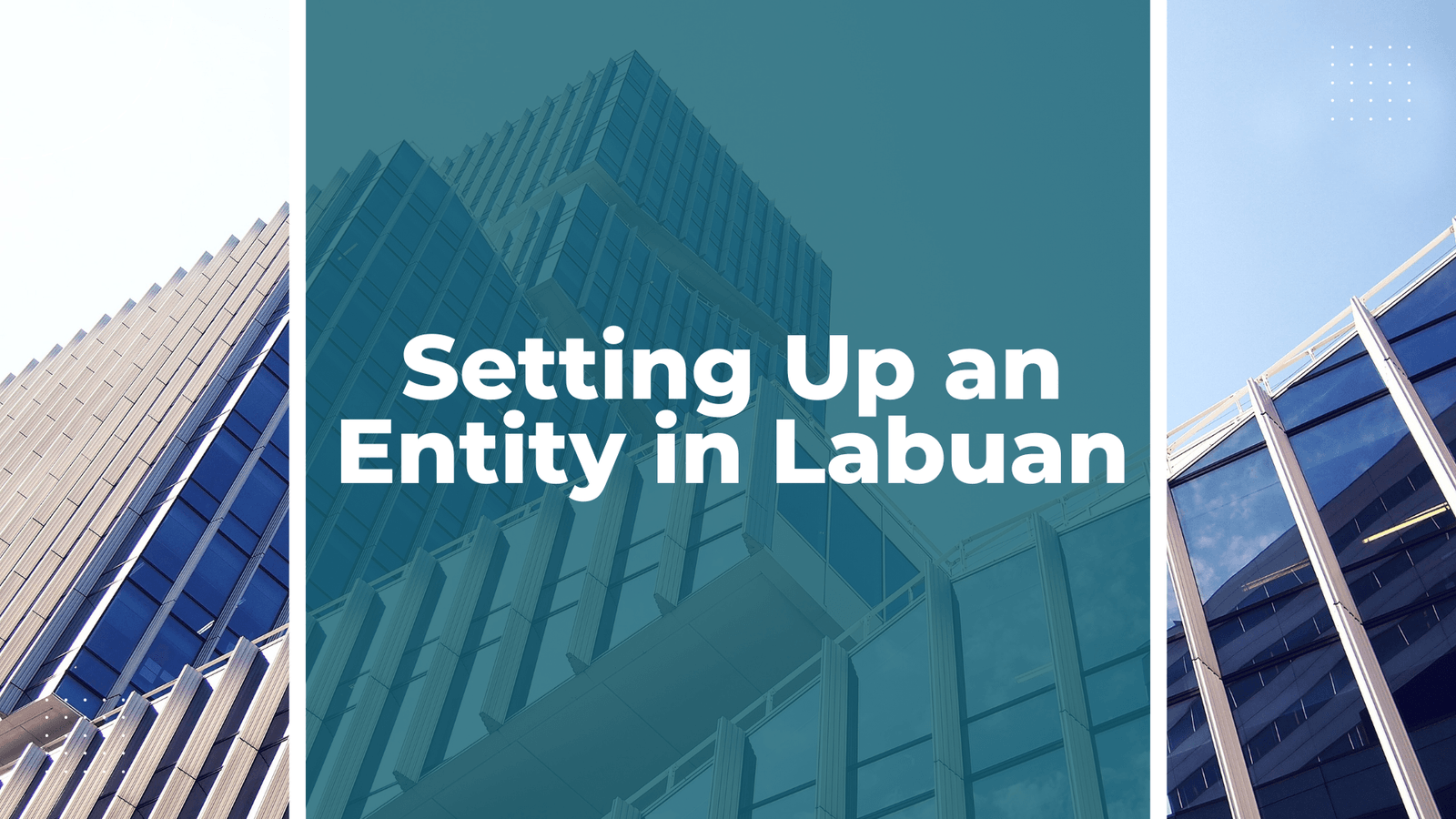 Labuan Company Formation in Malaysia: Tax Benefits, Requirements, and ...