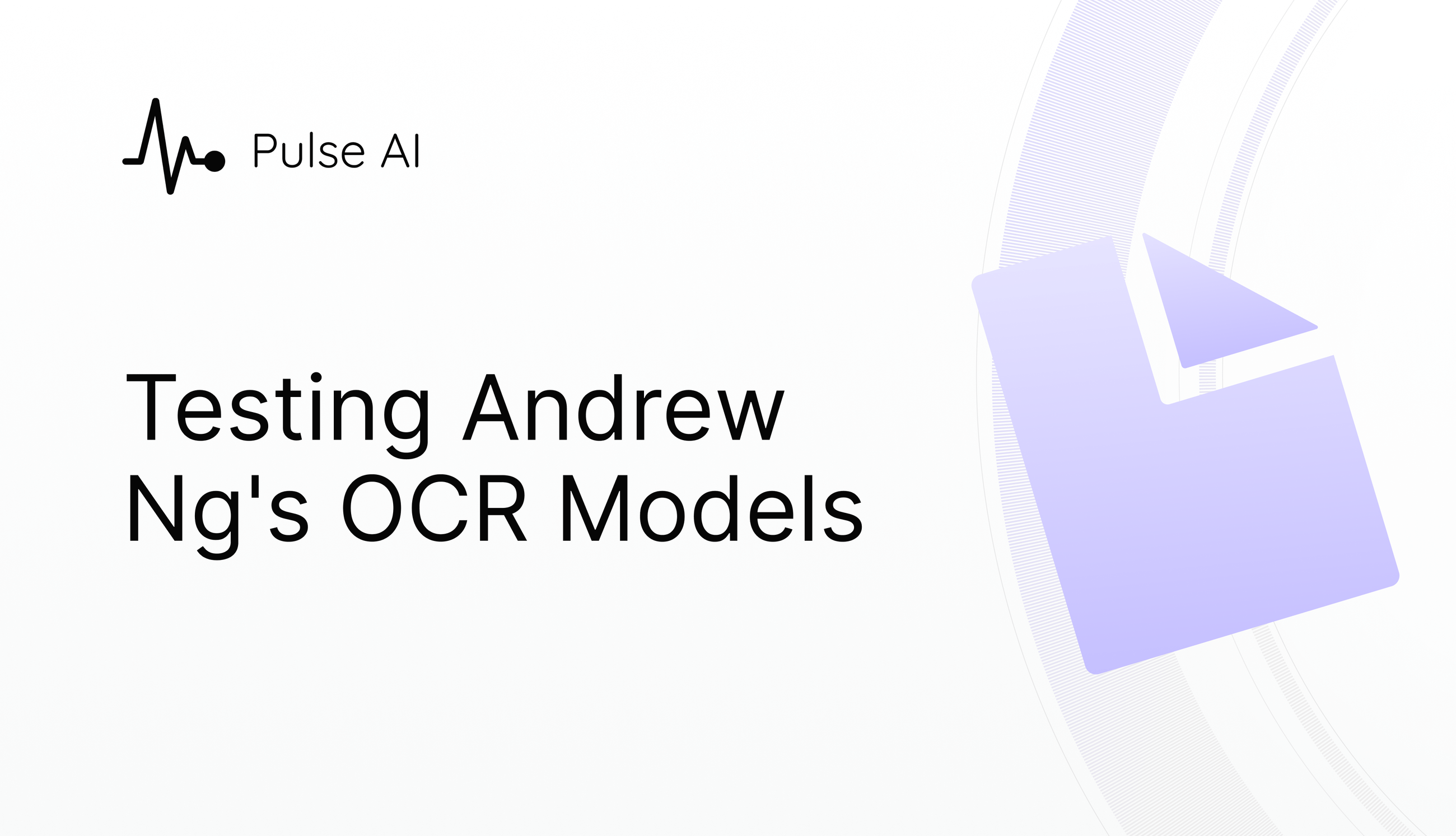 Pulse AI Blog - Putting Andrew Ng’s OCR Models to The Test