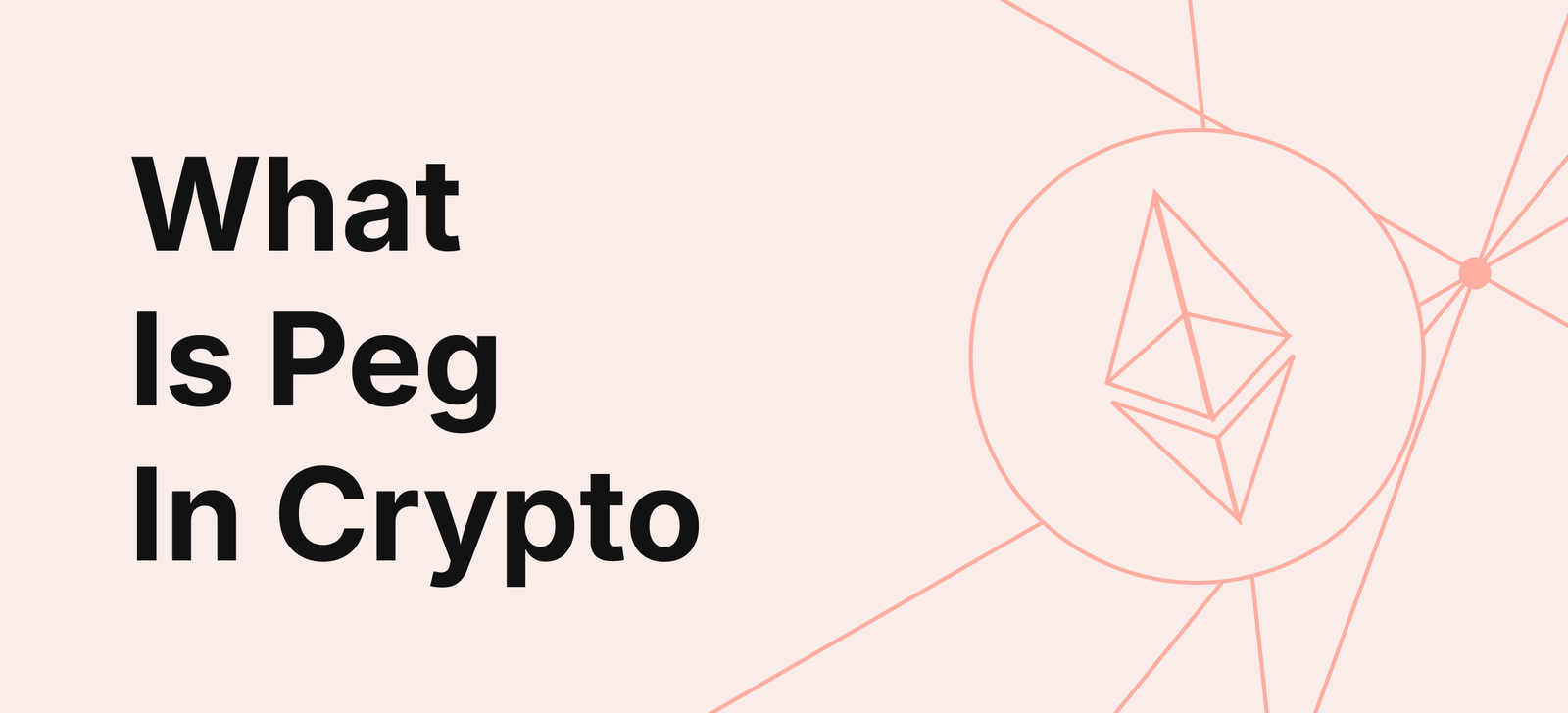 What is Peg in Crypto? Explaining How Stablecoins Achieve Stability