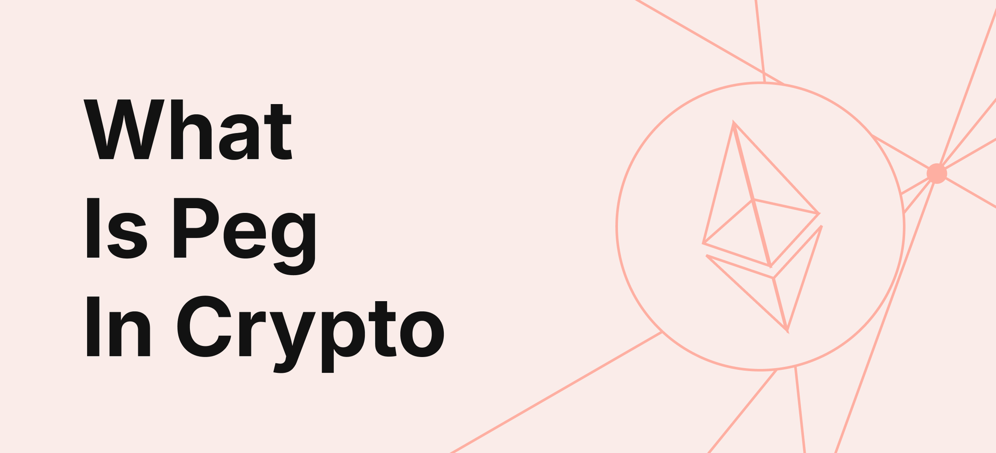 What is Peg in Crypto? Explaining How Stablecoins Achieve Stability