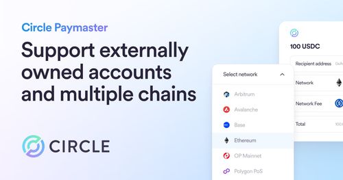 Circle Paymaster Grows: Supports EOAs & 7 Blockchains