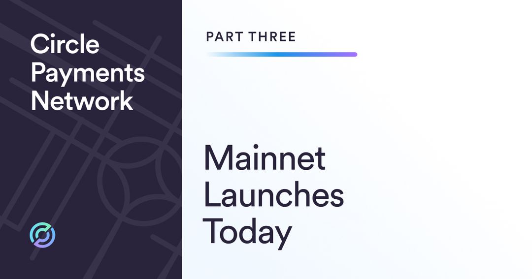 Advancing Mainstream Stablecoin Payments Globally with CPN | Circle