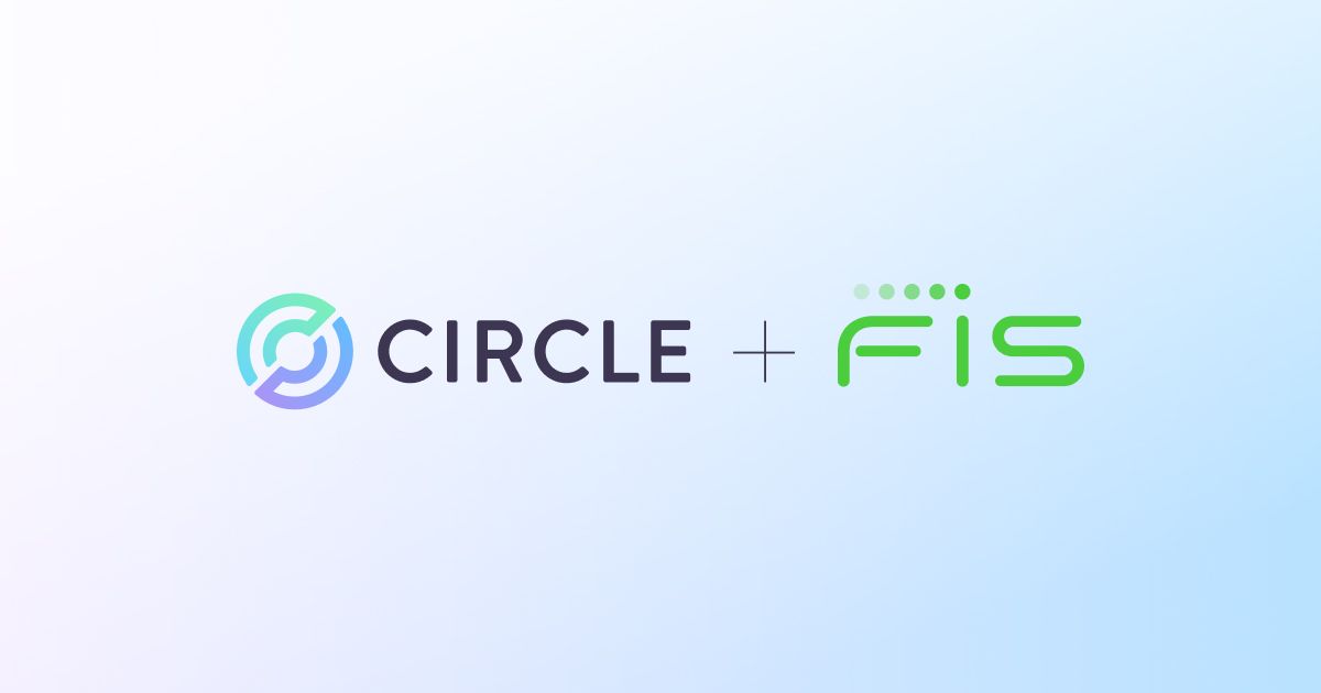 FIS Partners with Circle to Unlock Stablecoin Money Movement | Circle