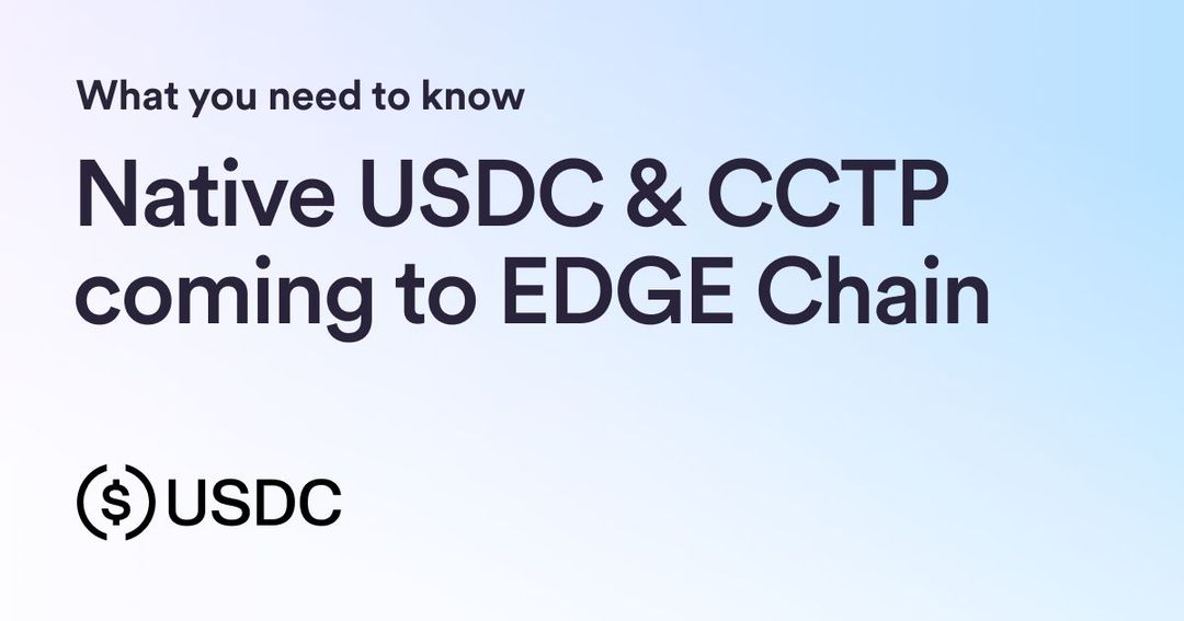 Native USDC & CCTP are Coming to EDGE Chain | Circle