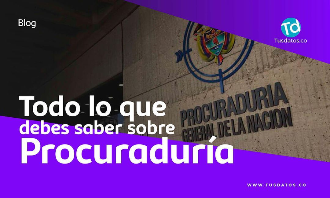 Todo lo que debes saber sobre la Procuraduría