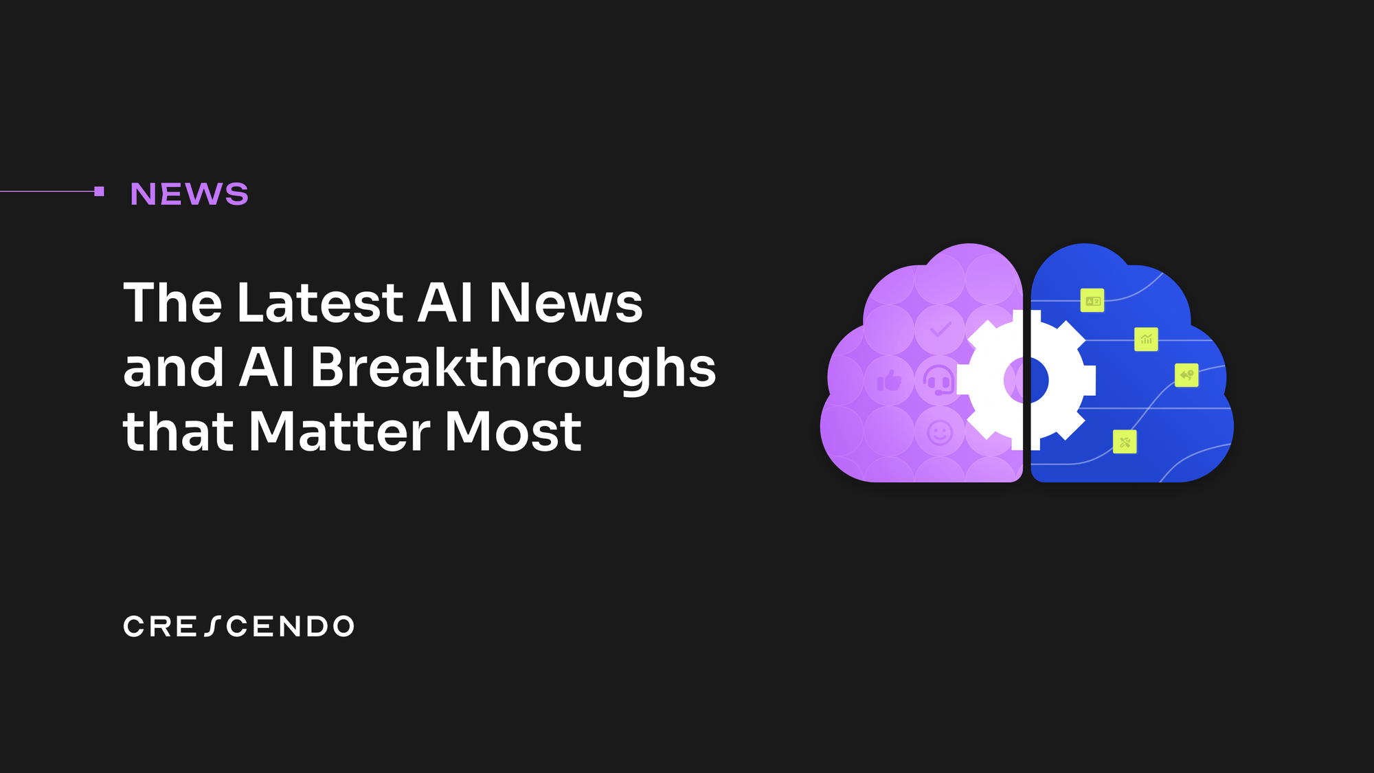 The Latest AI News and Breakthroughs That Matter Most | News