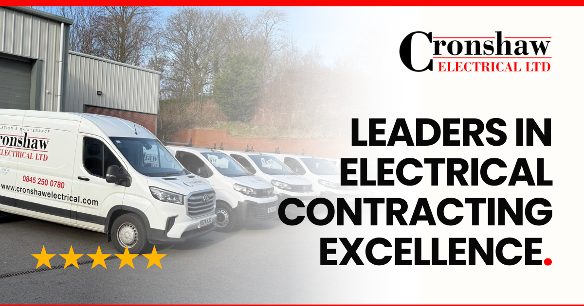 Leaders in Electrical Contracting Excellence | Cronshaw Electrical