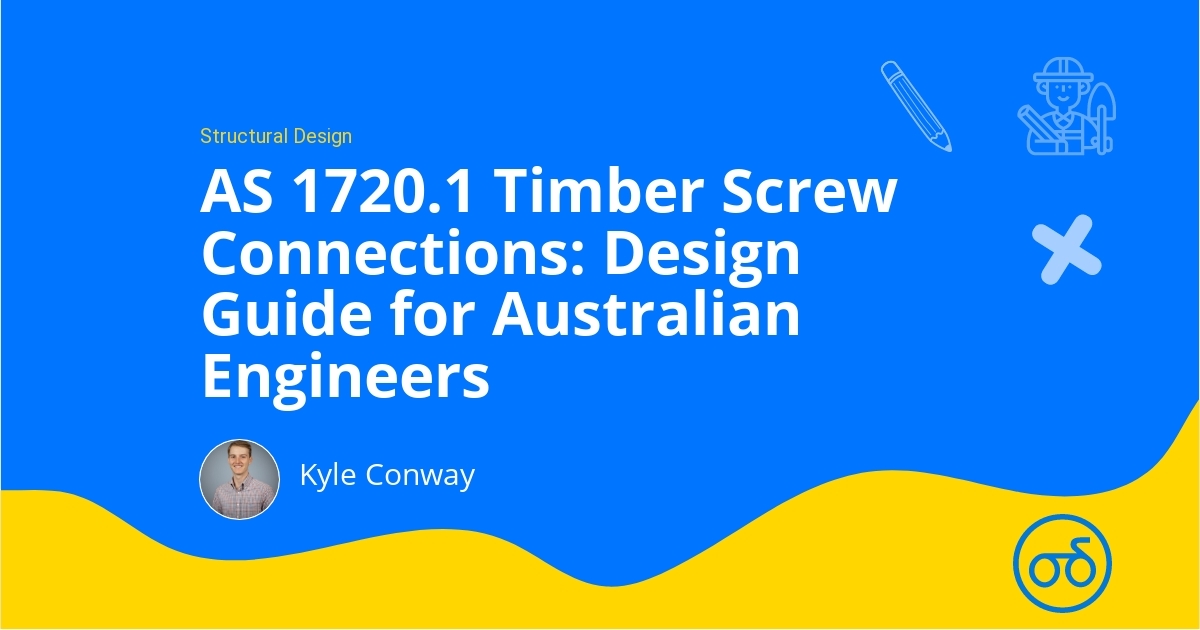 AS 1720.1 Timber Screw Connections: Design Guide for Australian Engineers