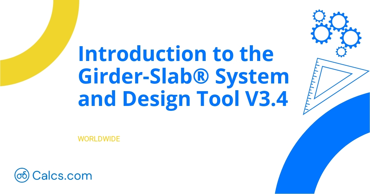 Introduction to the Girder-Slab® System and Design Tool V3.4
