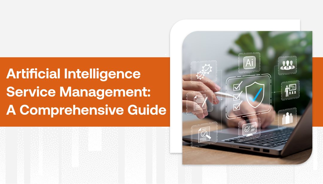Maximizing Efficiency with Artificial Intelligence Service Management