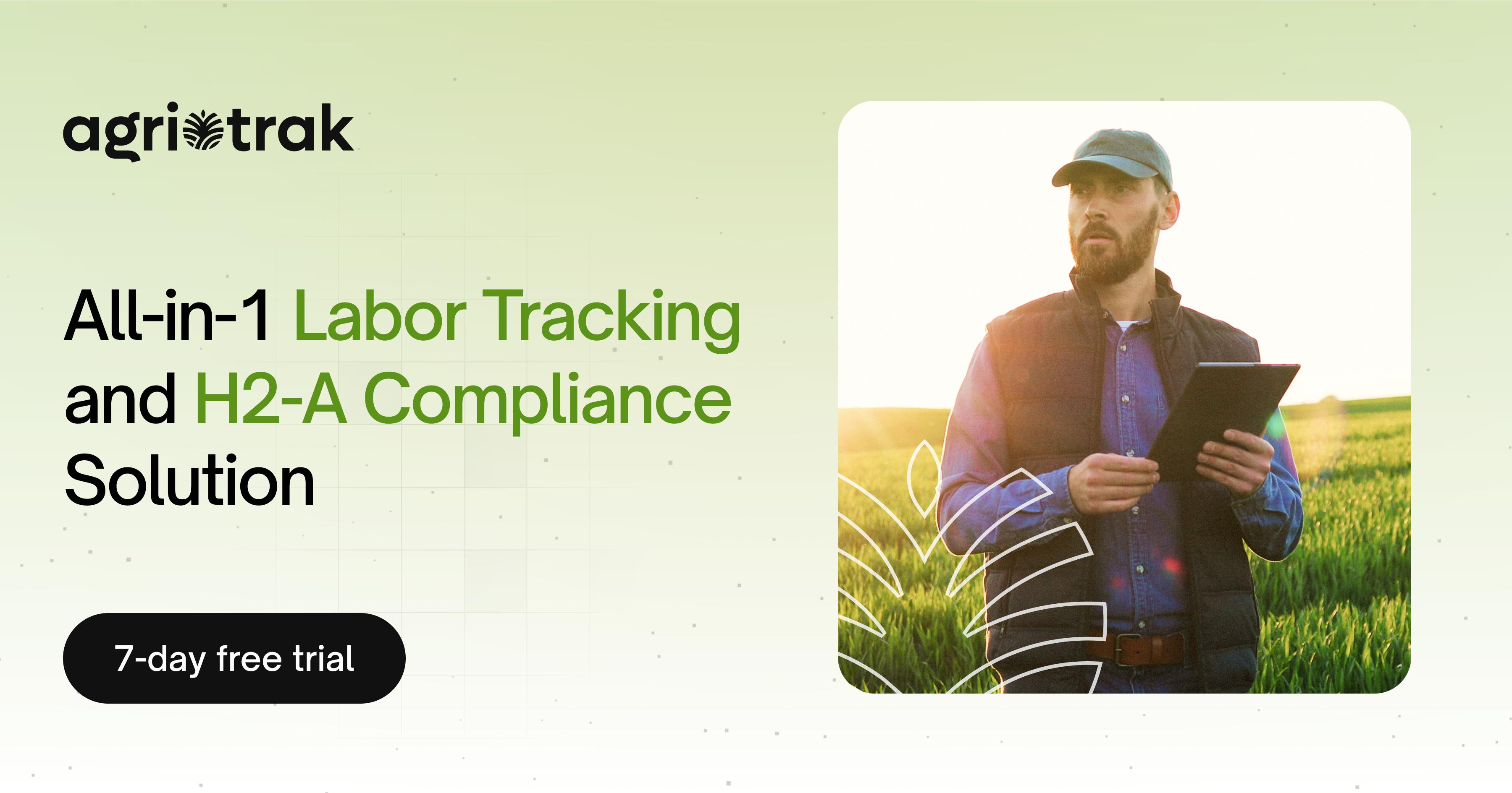 Agri-Trak | Farm Labor Tracking Software | H-2A Compliance Solution ...