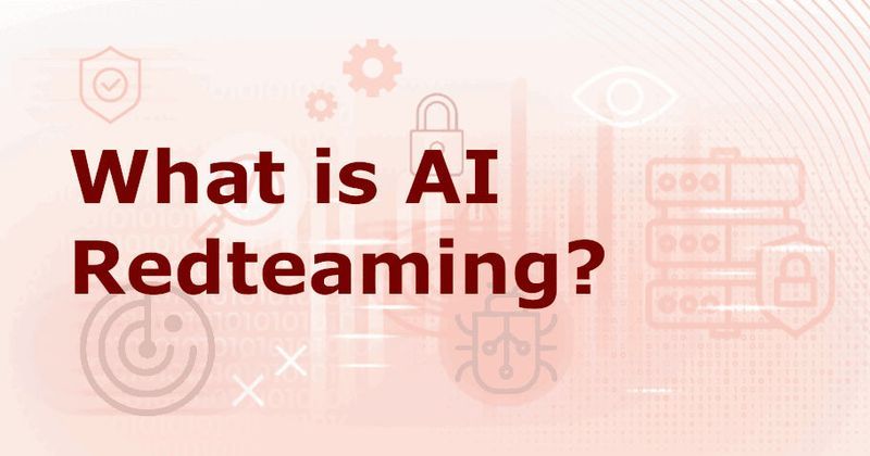 What is AI Red Teaming? The Complete Guide - Mindgard