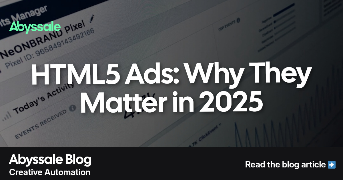 HTML5 Ads: What They Are and Why They Matter in 2025