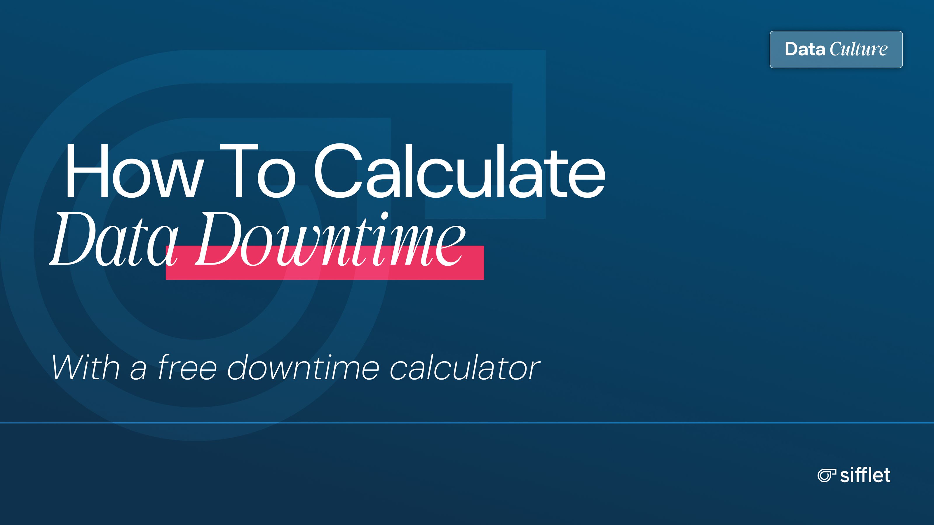 Calculating Downtime