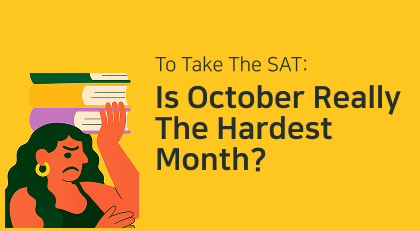 Is October the Hardest SAT Month? Myths, Facts & Prep Tips