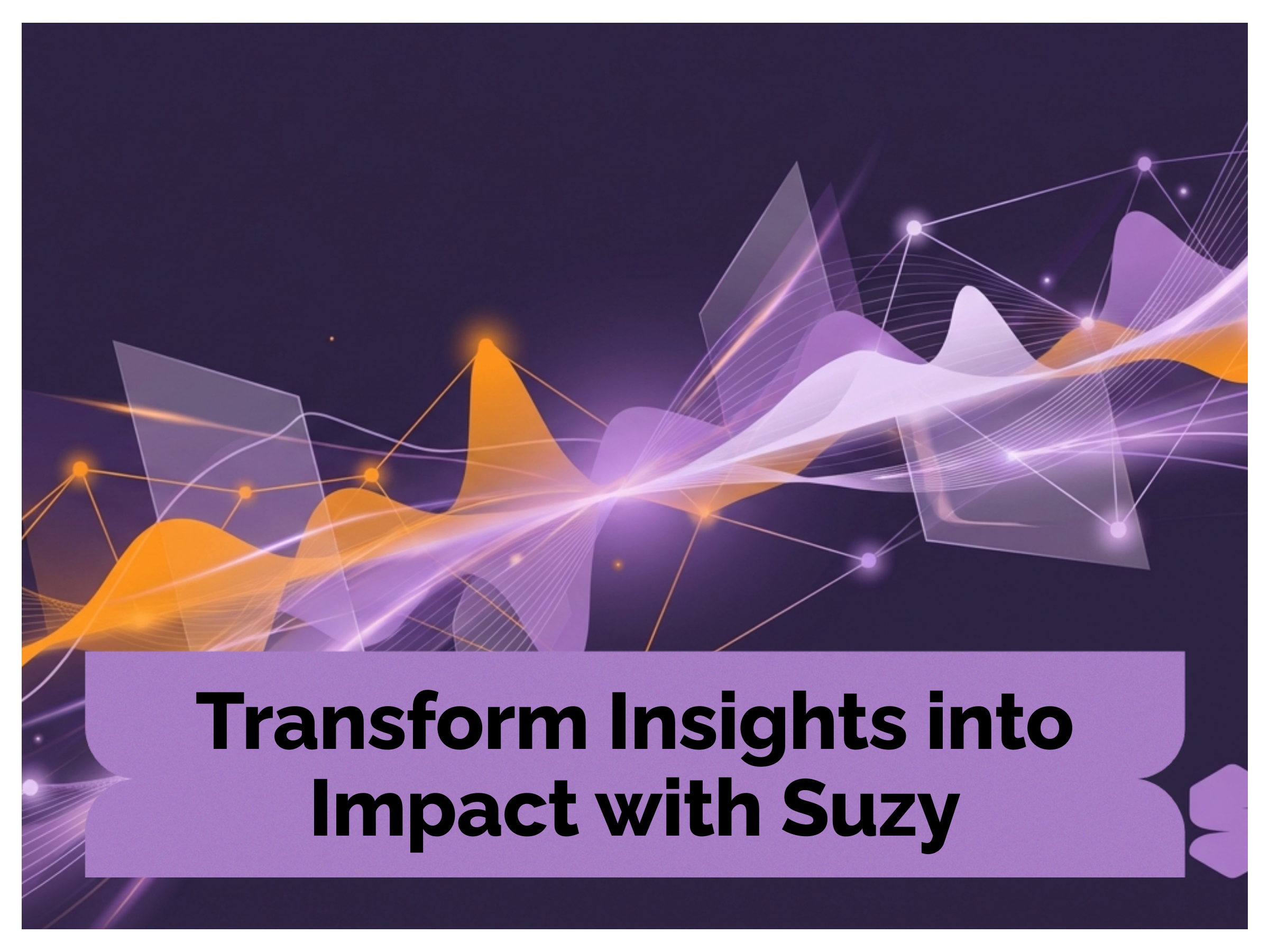 Hyperlocal Pulse Surveys: Drive Smarter Decisions with Suzy - Suzy