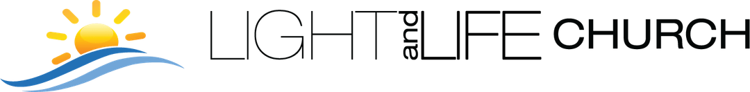About Light and Life Church | Our Mission and Beliefs