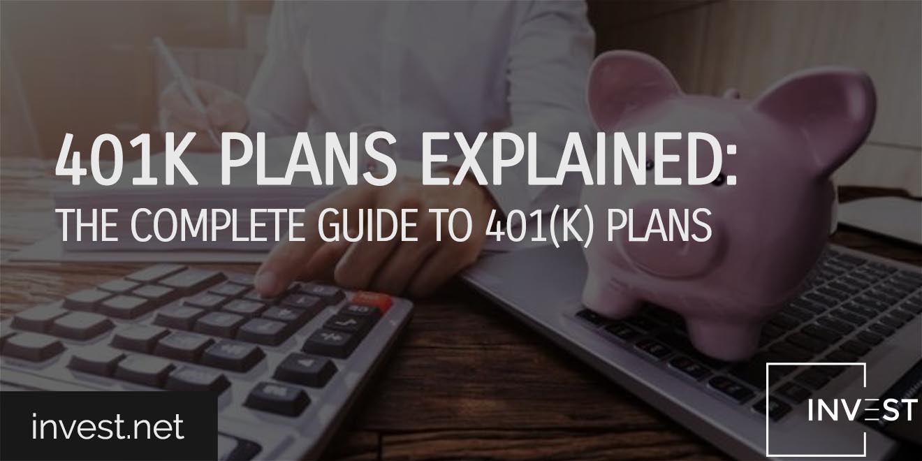 401k Plans Explained: The Complete Guide to 401(k) Plans