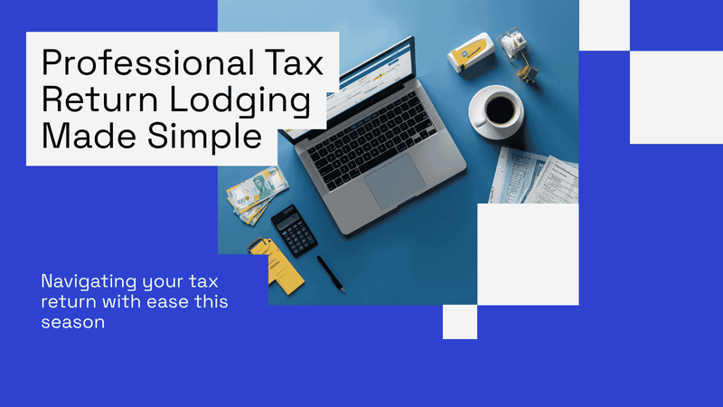 How to Lodge Your Tax Return in Australia: Step-by-Step Guide (2026)