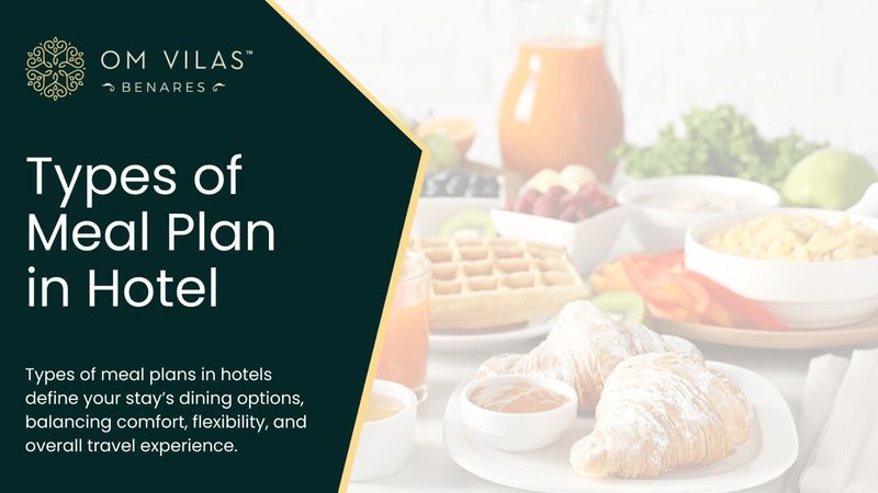 Different Types of Meal Plan in Hotel - Om Vilas Benares