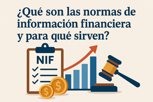 ¿Qué son las normas de información financiera (NIF) y para qué sirven ...