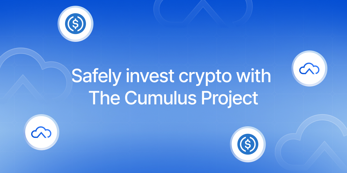 The Cumulus Project | Safety Invest Crypto and Enjoy Price Protection