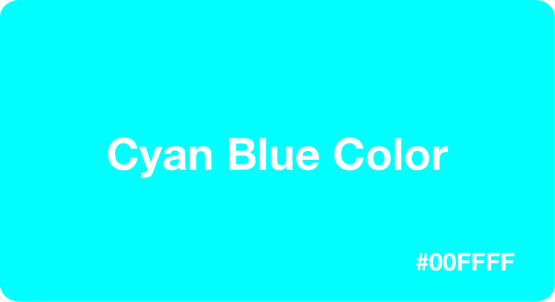 Cyan Blue (#00ffff): Color Codes & Palettes