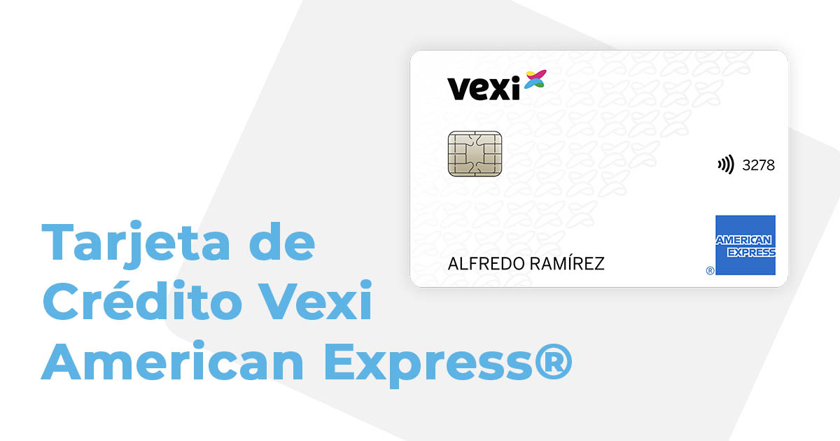 Tarjeta de crédito Vexi American Express® - Vexi