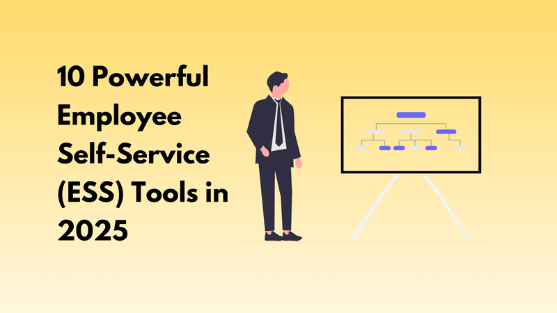 10 Powerful Employee Self-Service (ESS) Tools to Know in 2025