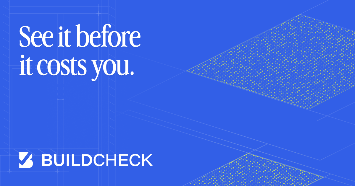 BUILDCHECK | See it before it costs you.